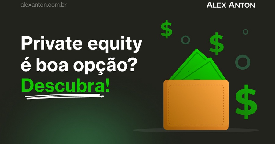 Private equity vale a pena? Explicação rápida e resposta | AlexAnton Blog