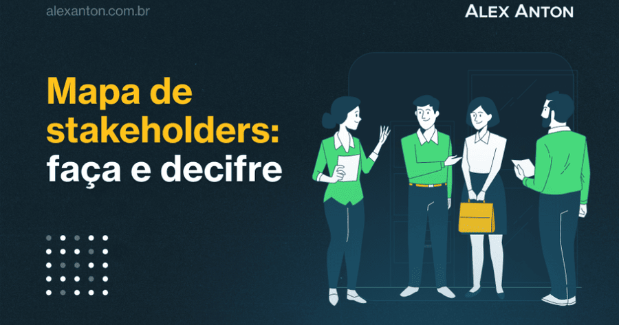 O que é um mapa de stakeholders e como criá-lo | AlexAnton Blog
